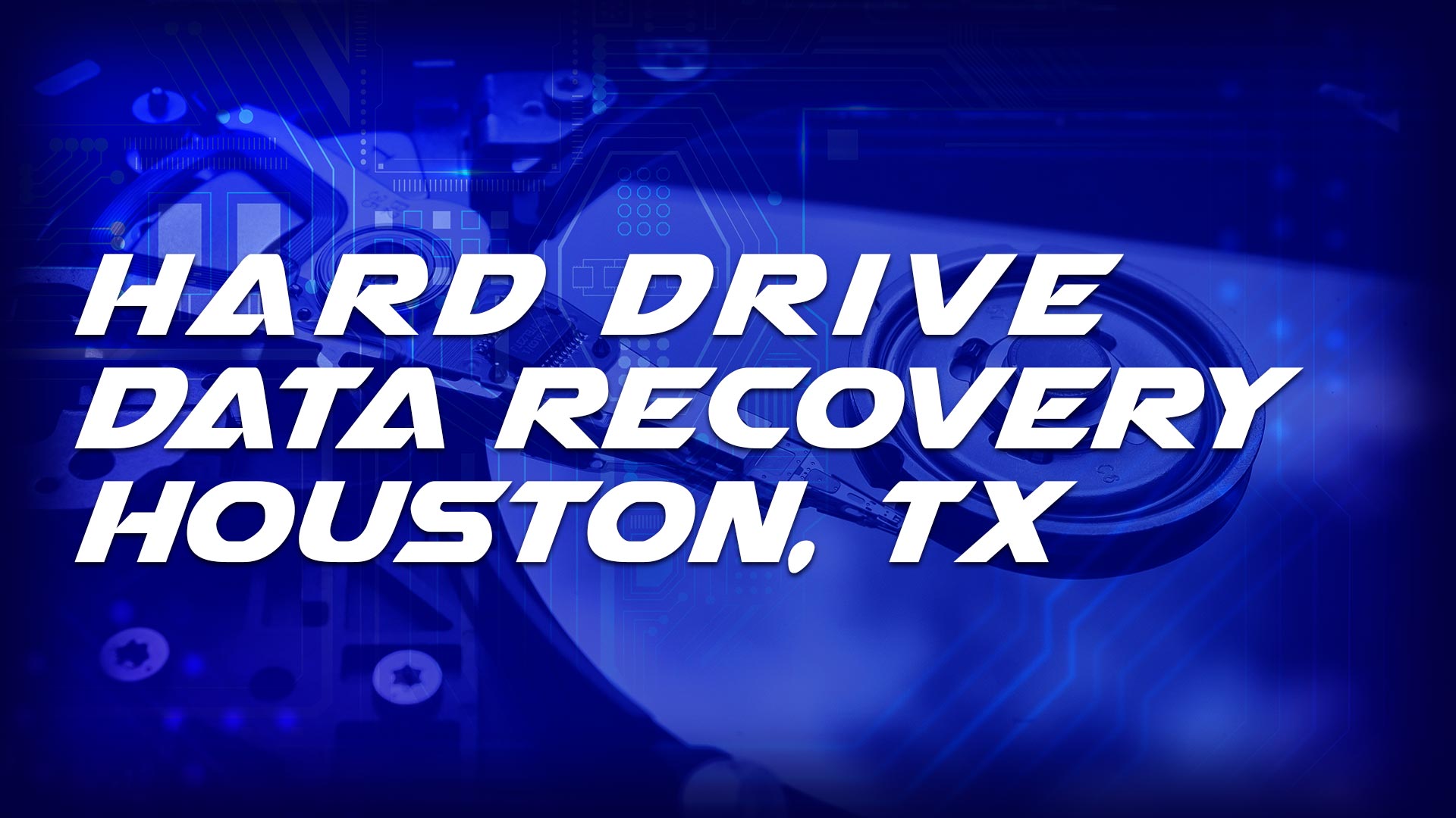 Hard Drive Data Recovery Houston TX - Get Your Data Back